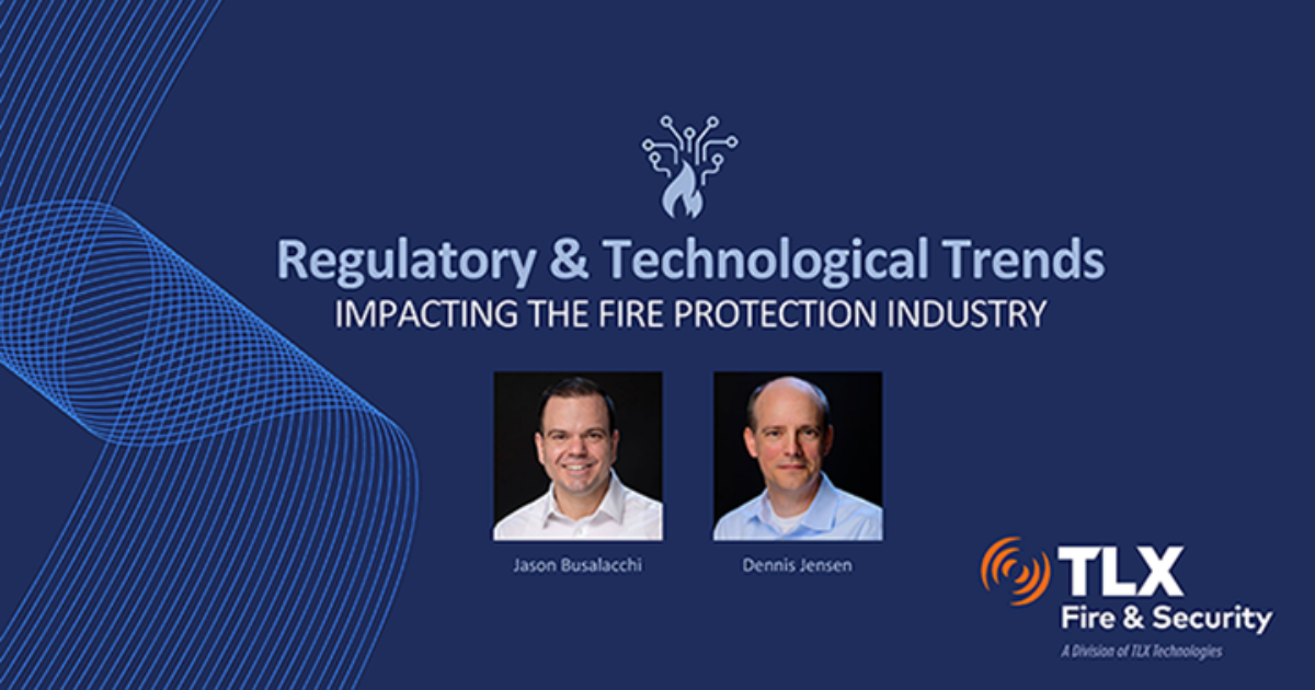 Regulatory & Technological Trends Impacting the Fire Protection…